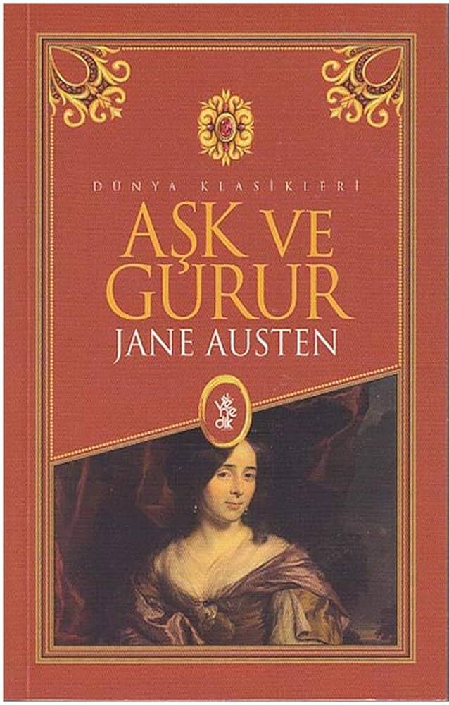 AŞK VE GURUR – JANE AUSTEN KİTABININ ÖZETİ - Pangea Gen